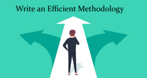5 Tips to Write an Efficient Methodology for your Paper – Careers Aid
