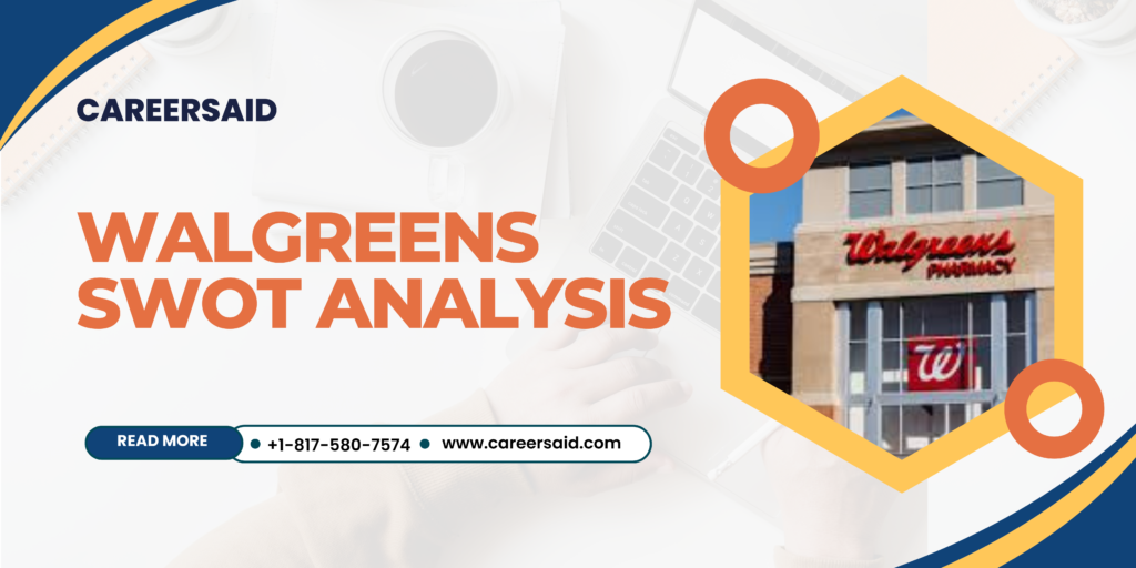 Walgreens SWOT Analysis - Careers Aid